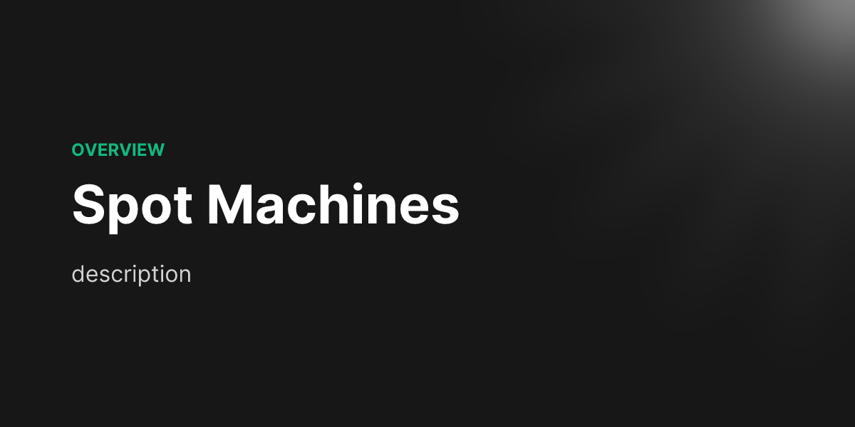 Spot Machines - Inductiva.AI