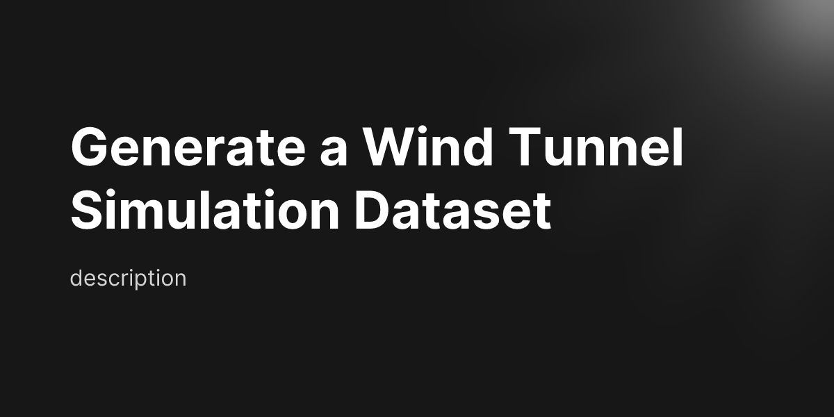 Generate a Wind Tunnel Simulation Dataset - Inductiva.AI