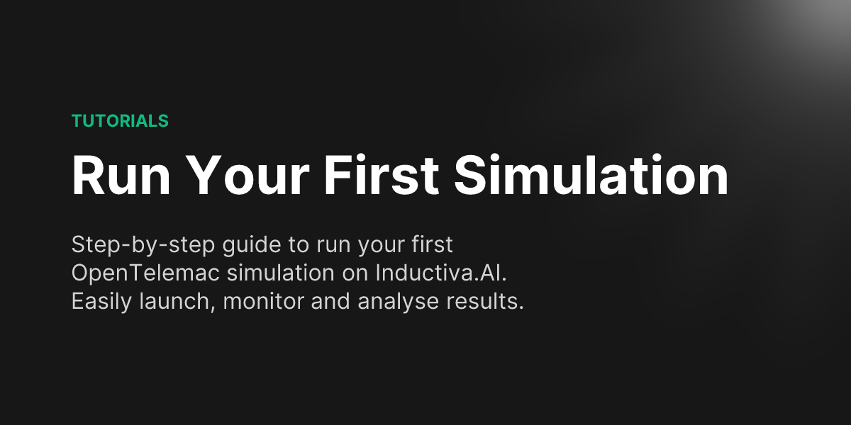 Run Your First Simulation - Inductiva.AI