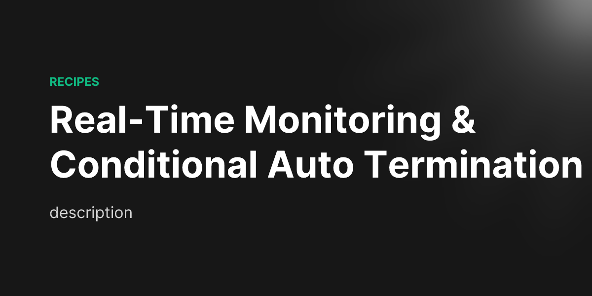 Real-Time Monitoring & Conditional Auto Termination - Inductiva.AI